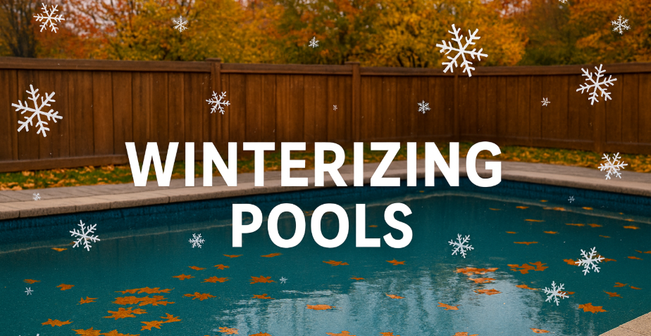 A Step-by-Step Guide for Winterizing Your Pool