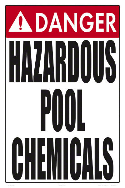 Hazardous Chemicals Pool Sign - 12x18 Inch