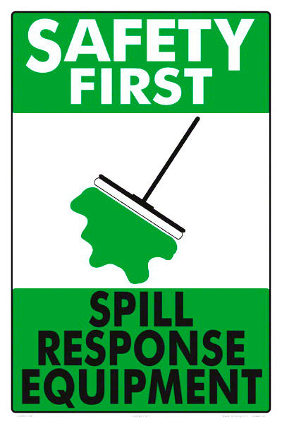 Safety First Spill Response Sign - 12x18 Inch