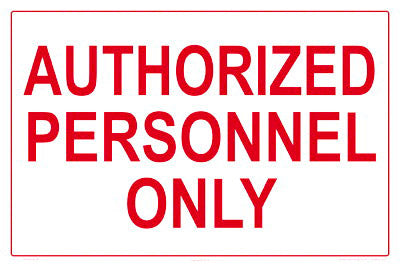 Authorized Personnel Only Sign - 18x12 Inch