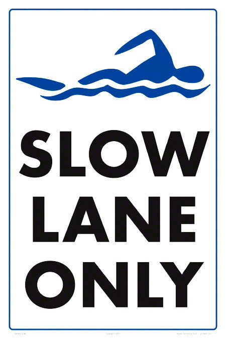 Slow Lane Only Aluminum Sign - 12x18 Inch